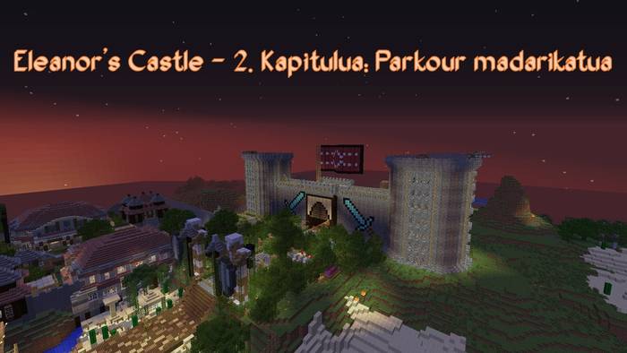Eleanor's Castle - 2. Kapitulua : Parkour madarikatua - Game playak ...
